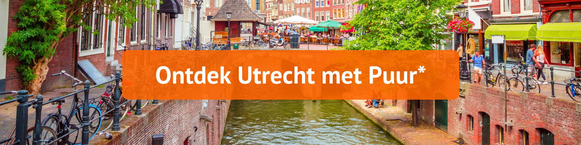 Ontdek Utrecht! Informatie en inspiratie • Puur* Utrecht
